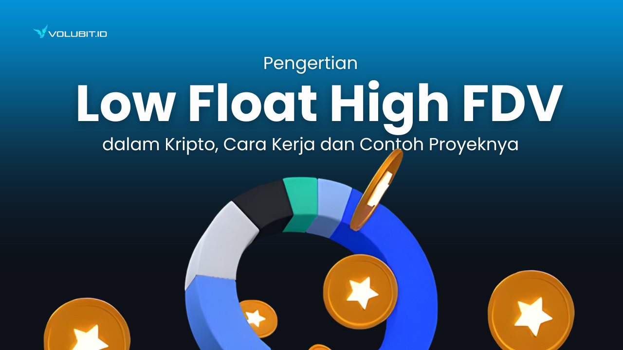 Pengertian Low Float High FDV dalam Kripto, Cara Kerja dan Contoh ...